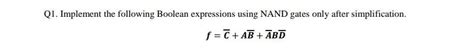 solved q1 ﻿implement the following boolean expressions
