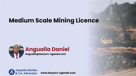 Medium Scale Mining Licence Angualia Busiku And Co Advocates