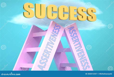 Assertiveness Ladder That Leads To Success High In The Sky To