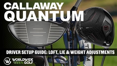 Callaway Quantum Drivers Setup Guide Loft Lie And Weight Adjustments