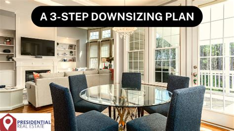 A 3 Step Downsizing Plan Here Are Three Steps For Downsizing… By