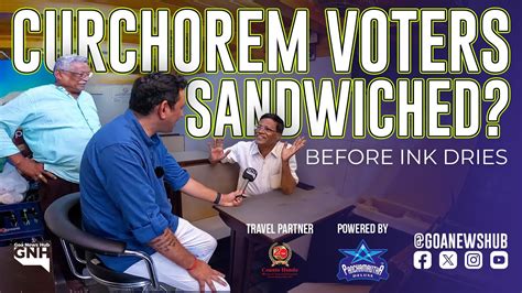 Curchorem Voters Sandwiched Before Ink Dries Curchorem 14052024 Gnh Youtube