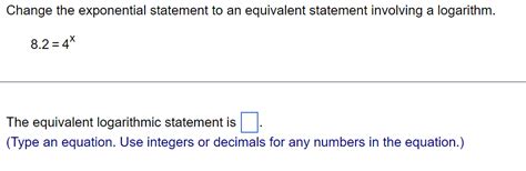 Solved X The Equivalent Logarithmic Statement Is Type Chegg