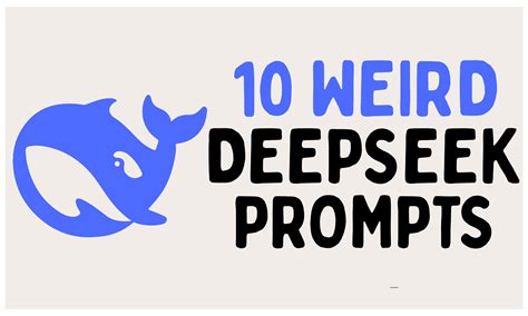 Testing Deepseek Ai With 10 Weird Prompts Results Are Shocking