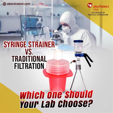 Stream Syringe Strainer Vs Traditional Filtration Which One Should Your Lab Choose By