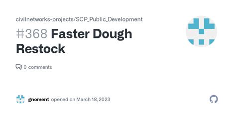 Faster Dough Restock · Issue 368 · Civilnetworks Projectsscppublic
