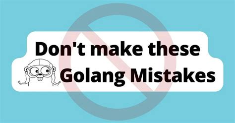 Popular Errors In Golang And How To Avoid Them Techplanet