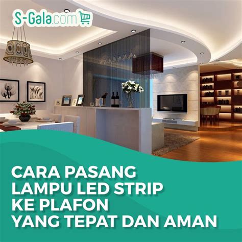 Cara Pasang Lampu Led Strip Yang Tepat Dan Aman Tidak Susah Kok
