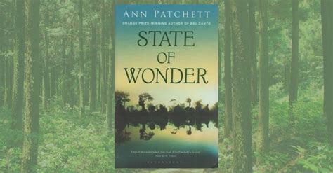 Ann Patchetts ‘state Of Wonder Left Me Wondering For More Youth Ki