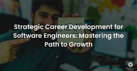 Strategic Career Development For Software Engineers Mastering The Path