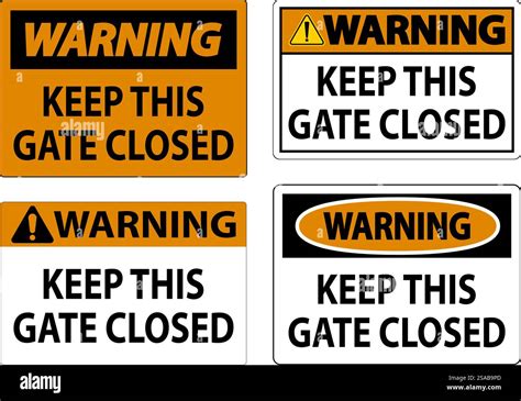 Warning Sign Keep This Gate Closed Stock Vector Image And Art Alamy