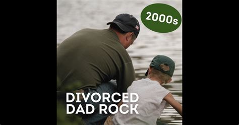 ‎divorced Dad Rock 2000s Album By Various Artists Apple Music