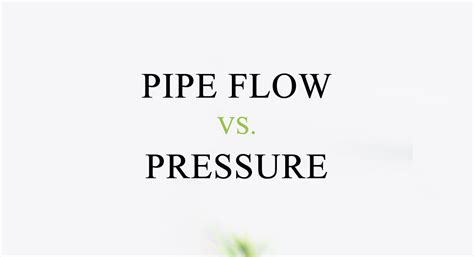 Pipe Flow Vs Pressure Relationship And How To Calculate Metlan