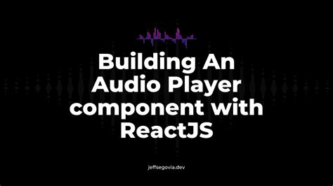 Building An Audio Player With Reactjs