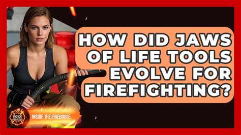 How Did Jaws Of Life Tools Evolve For Firefighting Inside The Firehouse Youtube
