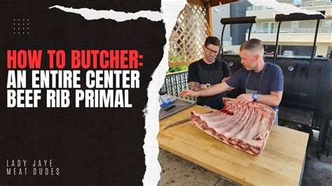 How To Butcher An Entire Center Beef Rib Primal Youtube