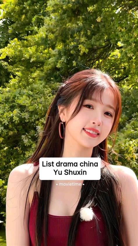 🍀rekomendasi Beberapa Drama China Yu Shuxin🍀