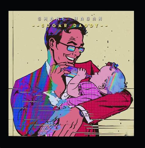 Sugar Daddy Shane Hagan Music}