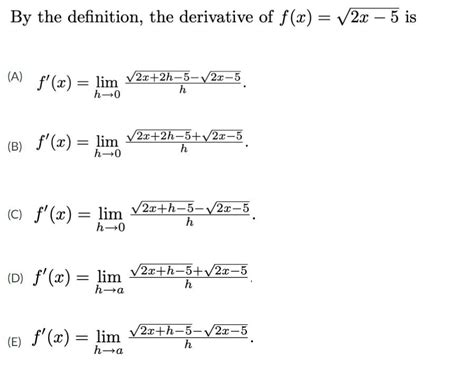 solved by the definition the derivative of f x 2x 5