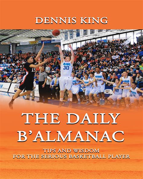 The Daily Balmanac Tips And Wisdom For The Serious Basketball Player