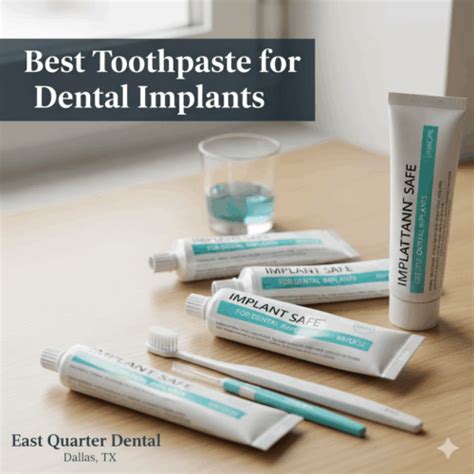Best Toothpaste For Dental Implants East Quarter Dental
