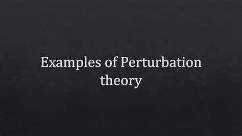Perturbation Theory Problempptx Physics Science
