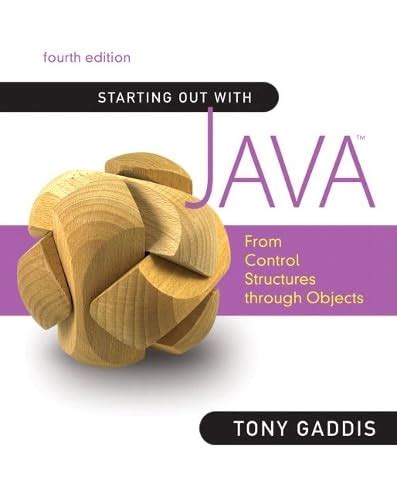 Starting Out With Java From Control Structures Through Objects Gaddis Tony 9780136080206