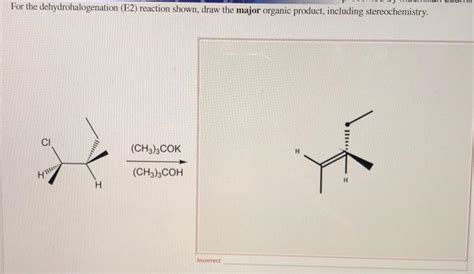 Solved For The Dehydrohalogenation E2 Reaction Shown Draw