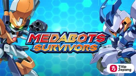 Medabots Survivors Game Review Game Medabots Yang Menantang Di Tahun