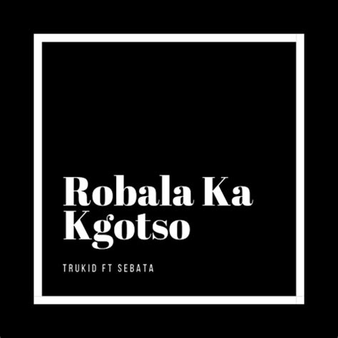 Robala Ka Kgotso Feat Sebata Youtube Music