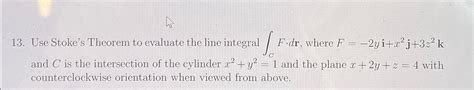 solved use stoke s theorem to evaluate the line integral