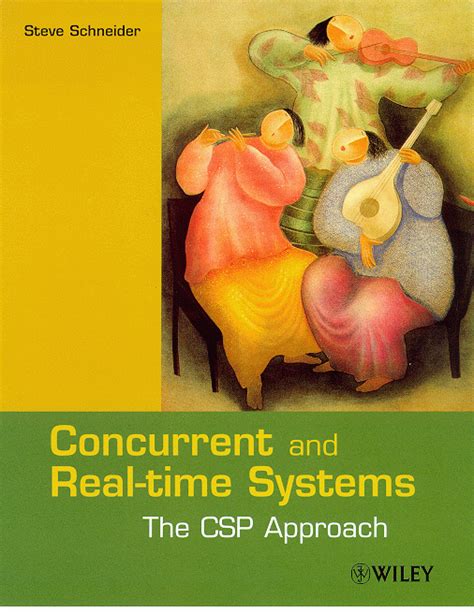 Concurrent And Real Time Systems The Csp Approach