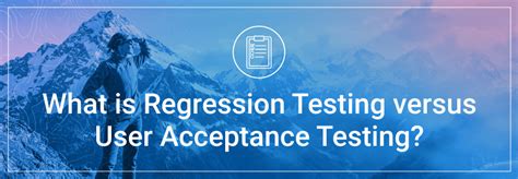 Rego Consulting Regression Testing Versus User Acceptance Testing