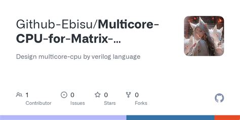 Github Github Ebisumulticore Cpu For Matrix Multiplication Design Multicore Cpu By Verilog