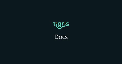 Docs Tigris Object Storage Documentation
