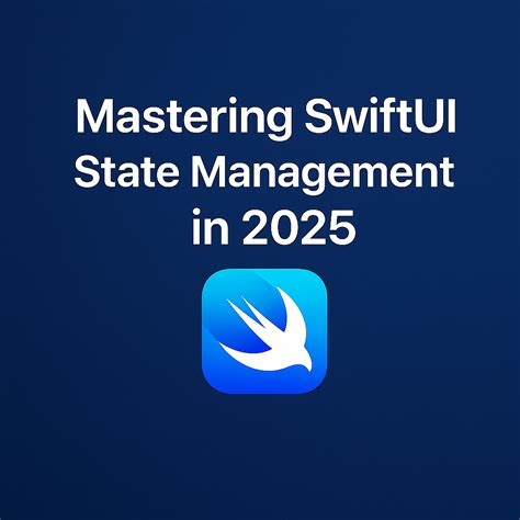 Mastering Swiftui State Management In 2025 State Binding Observedobject Stateobject