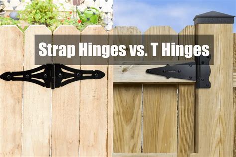 Strap Hinges Vs T Hinges Which Is Right For You
