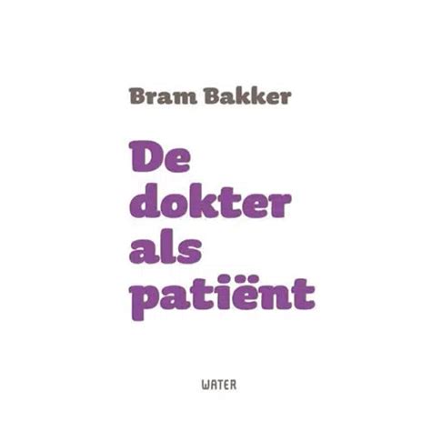 Bram Bakker De Dokter Als Patiënt Gratis Gesigneerd Boek Over Sex Gesproken Star