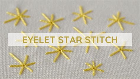 How To Embroider The Eyelet Star Stitch Simple Hand Embroidery