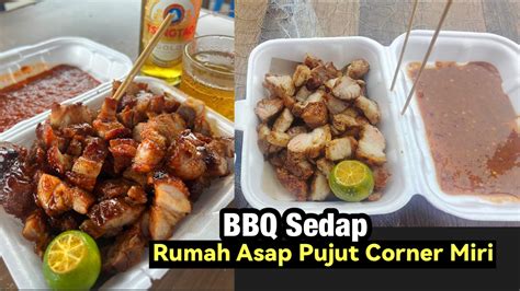 Bbq Sedap At Rumah Asap Pujut Corner Miri Miri City Sharing