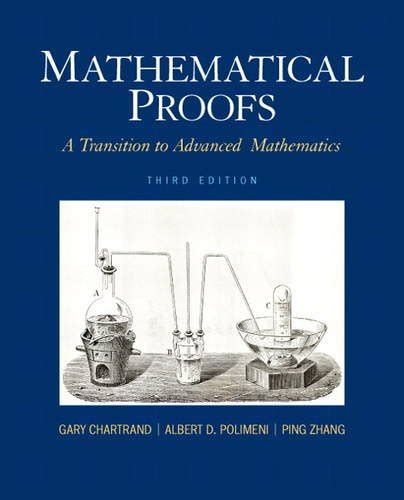 Mathematical Proofs A Transition To Advanced Mathematics 3rd Edition