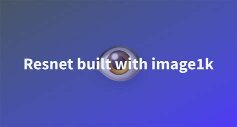 Resnet Built With Image1k A Hugging Face Space By Kluuking