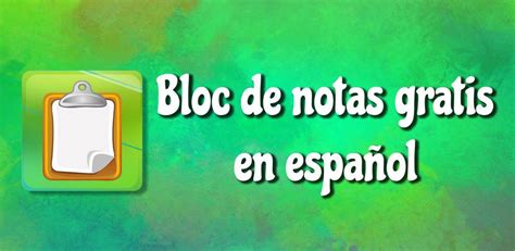 Bloc De Notas Gratis En Español Latest Version For Android Download Apk