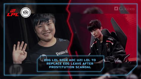 Edg Lol Sign Adc Uzi Lol To Replace Edg Leave After Prostitution