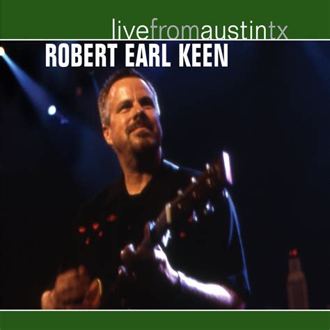 Down That Dusty Trail Robert Earl Keen Live From Austin Tx