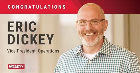 Congratulations To Eric Dickey On Your Promotion To Vice President Of Operations In Our Northern