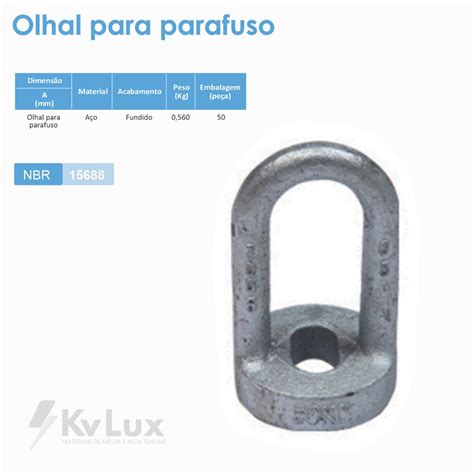 Olhal Para Parafuso Kv Lux Distribuidor De Fábrica