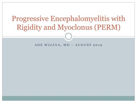 Progressive Encephalomyelitis With Rigidity And Myoclonus Pptx