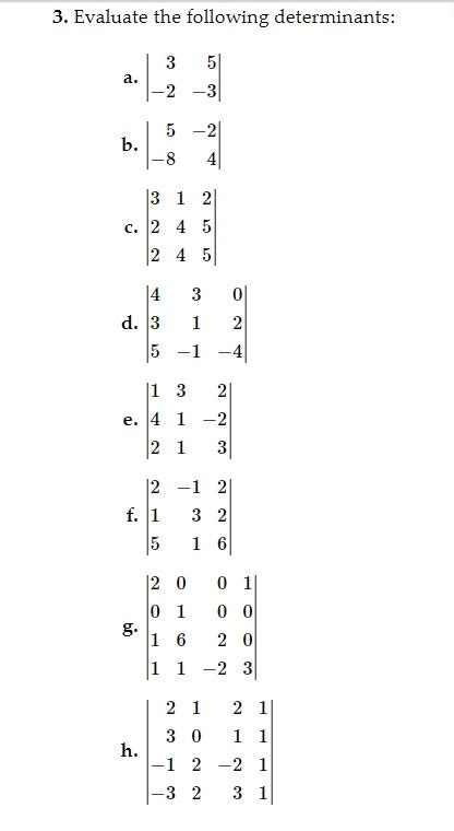 Solved 3 Evaluate The Following Determinants A ∣∣3−25−3∣∣