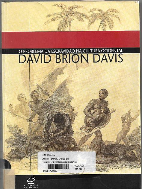David Brion Davis O Problema Da Escravidao Na Cultura Ocidental Civilizaao Brasileira 2001